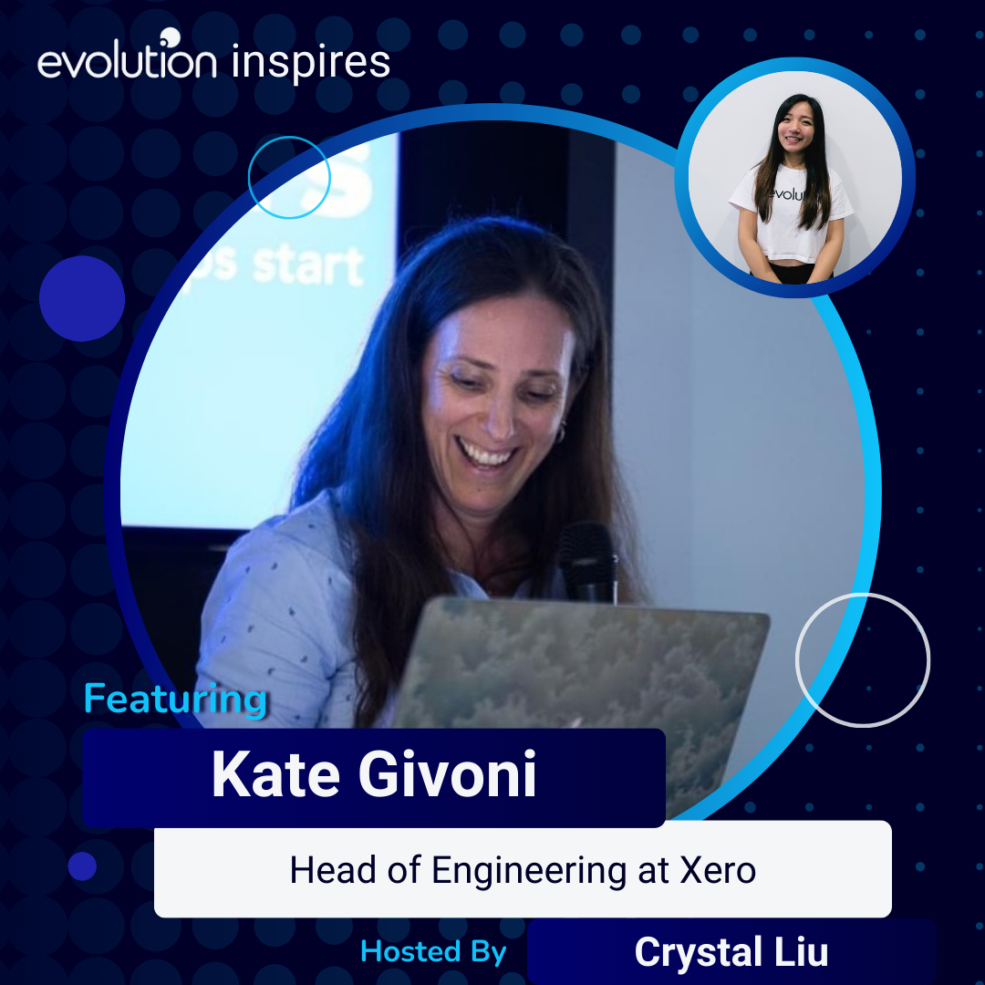 AU Evo Inspires #2 - Kate Givoni, Head of Engineering at Xero - Evolution Recruitment Solutions