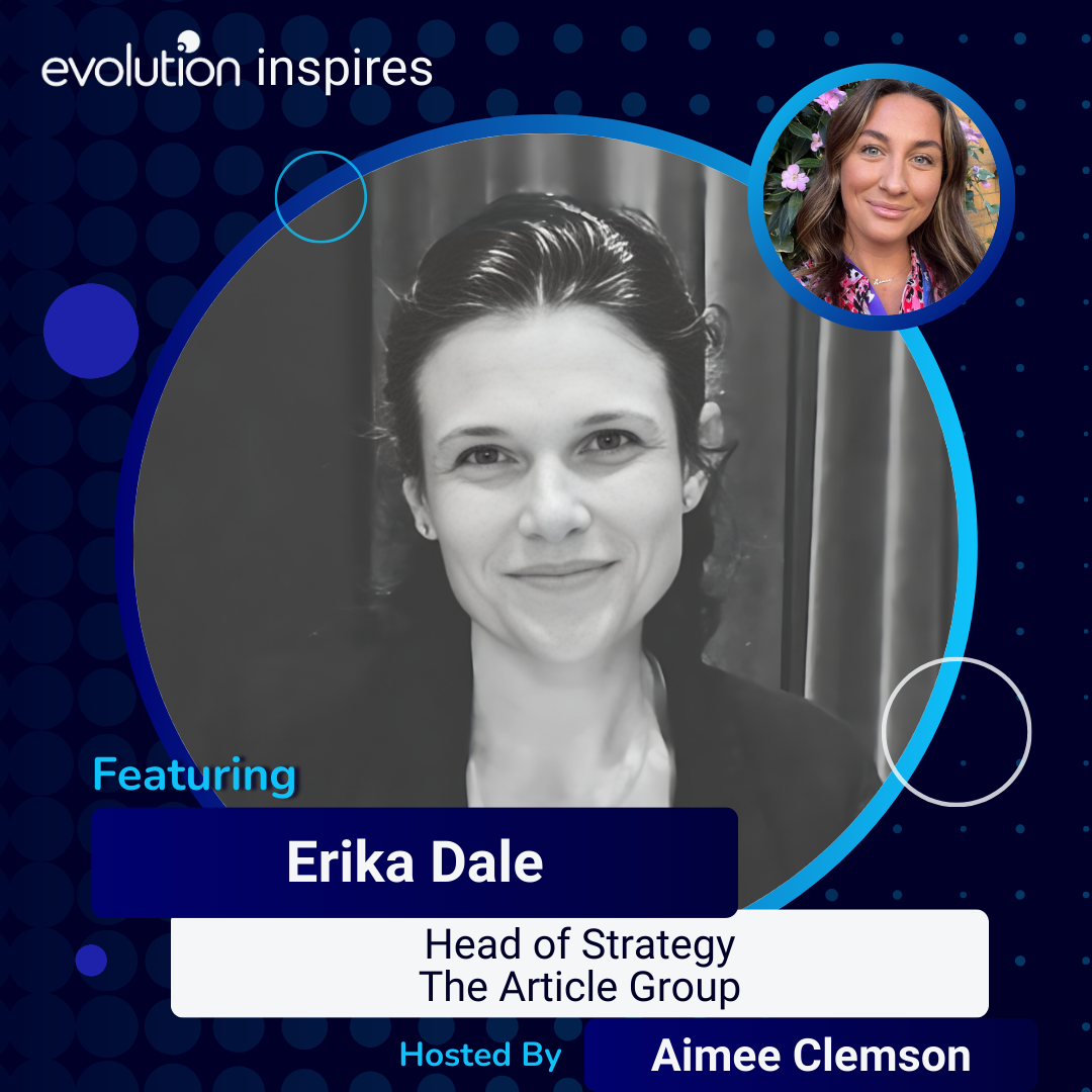 Evo Inspires - Erika Dale - Head of Strategy - The Article Group ...