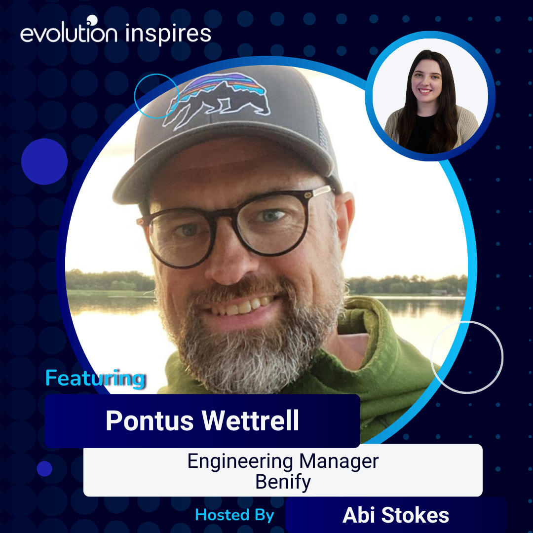 Evo Inspires - Pontus Wettrell - Engineering Manager - Benify - Evolution Recruitment Solutions