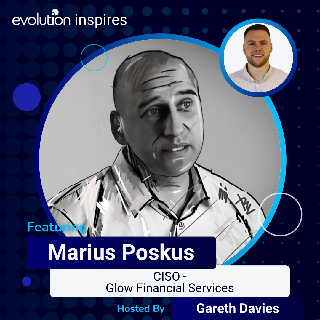Evo Inspires - Marius Poskus - CISO - Glow Financial Services ...