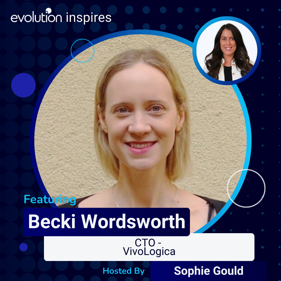 Evo Inspires - Becki Wordsworth - CTO - VivoLogica - Evolution ... Evo Inspires - Becki Wordsworth - CTO - VivoLogica - Evolution ...