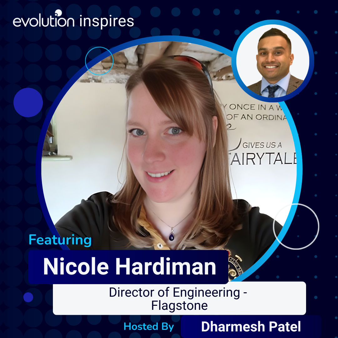 Evo Inspires - Nicole Hardiman - Director of Engineering - Flagstone ...
