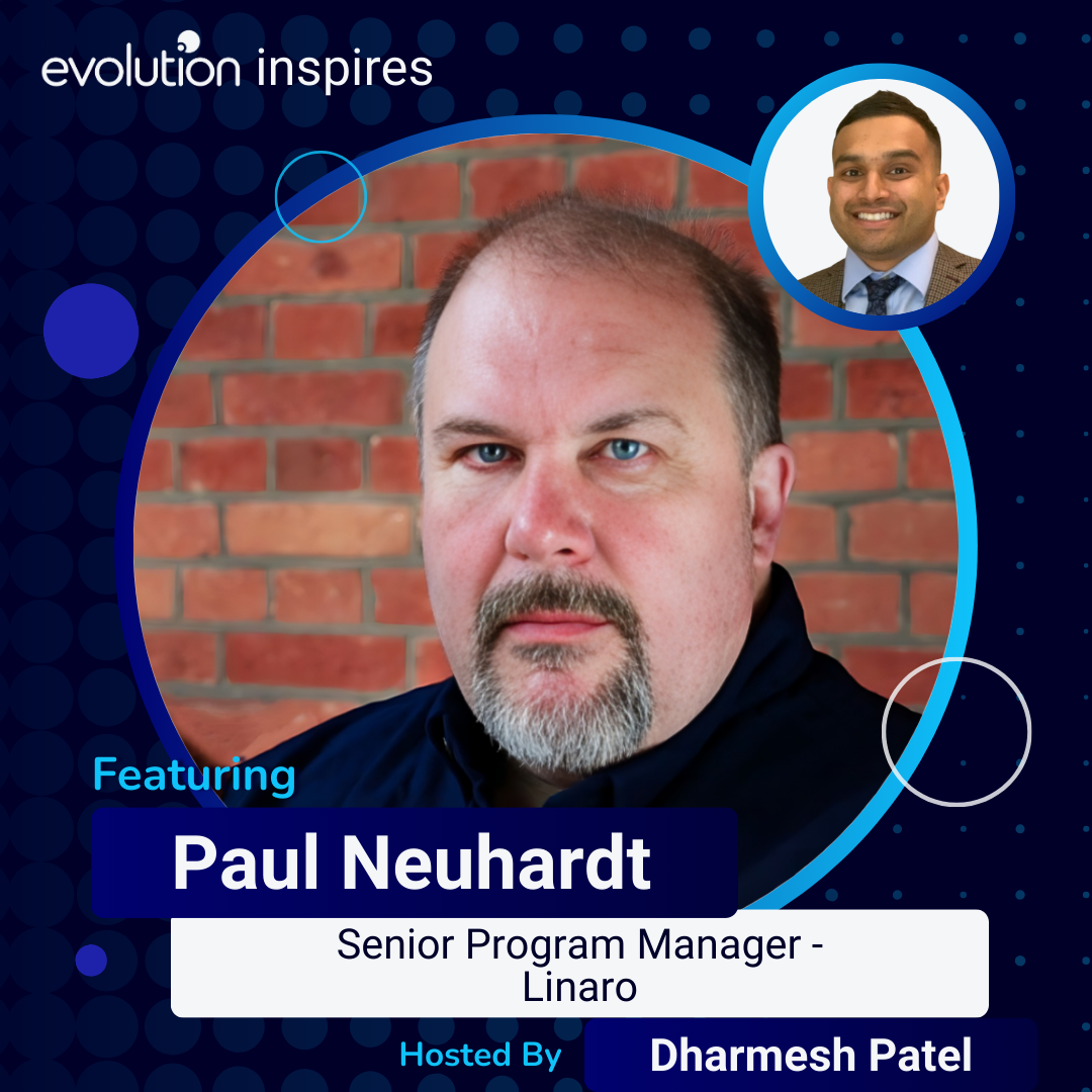 Evo Inspires - Paul Neuhardt - Senior Program Manager - Linaro ...