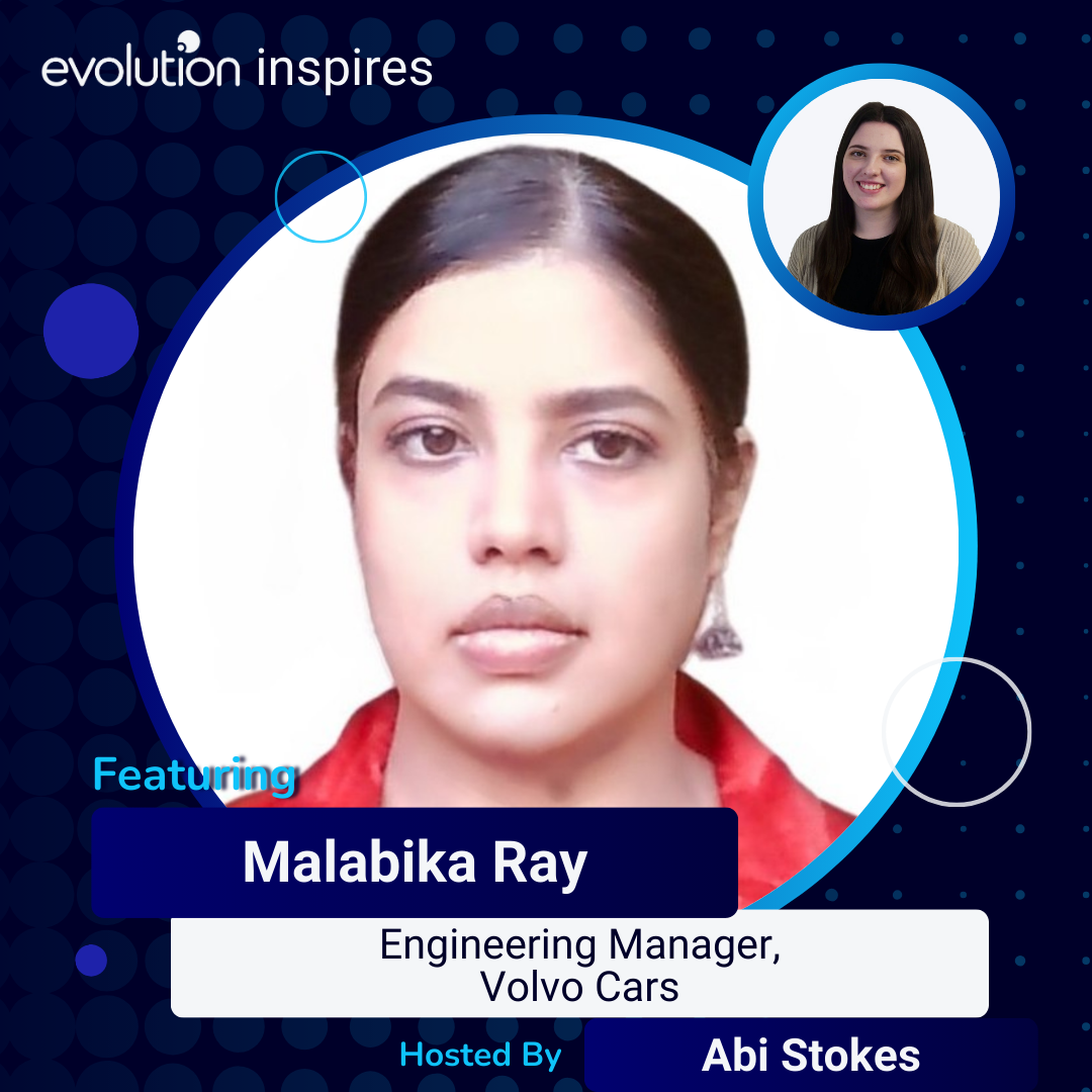Evo Inspires | Malabika Ray, Head of Engineering, Volvo Cars - Evolution Recruitment Solutions