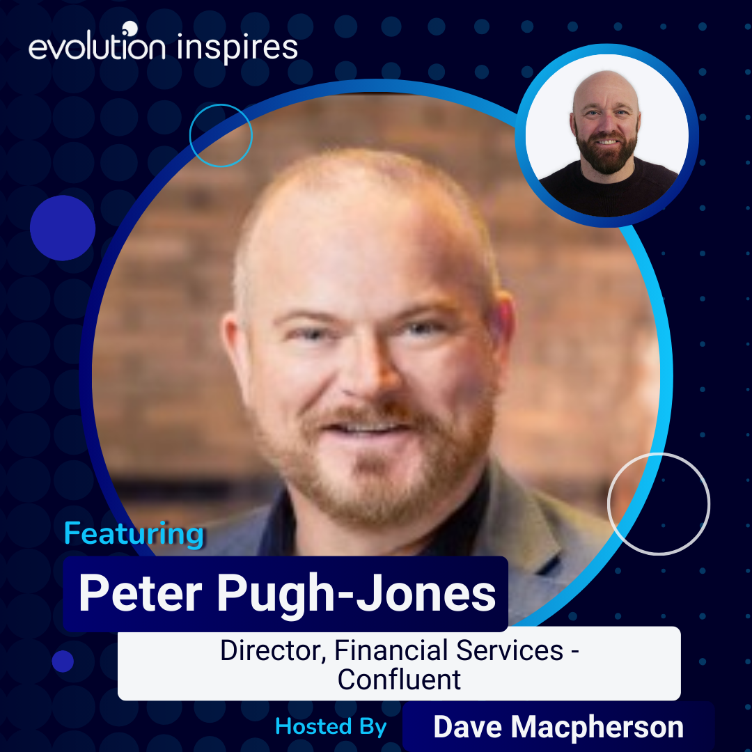 Evo Inspires - Peter Pugh-Jones - Director, Financial Services ...