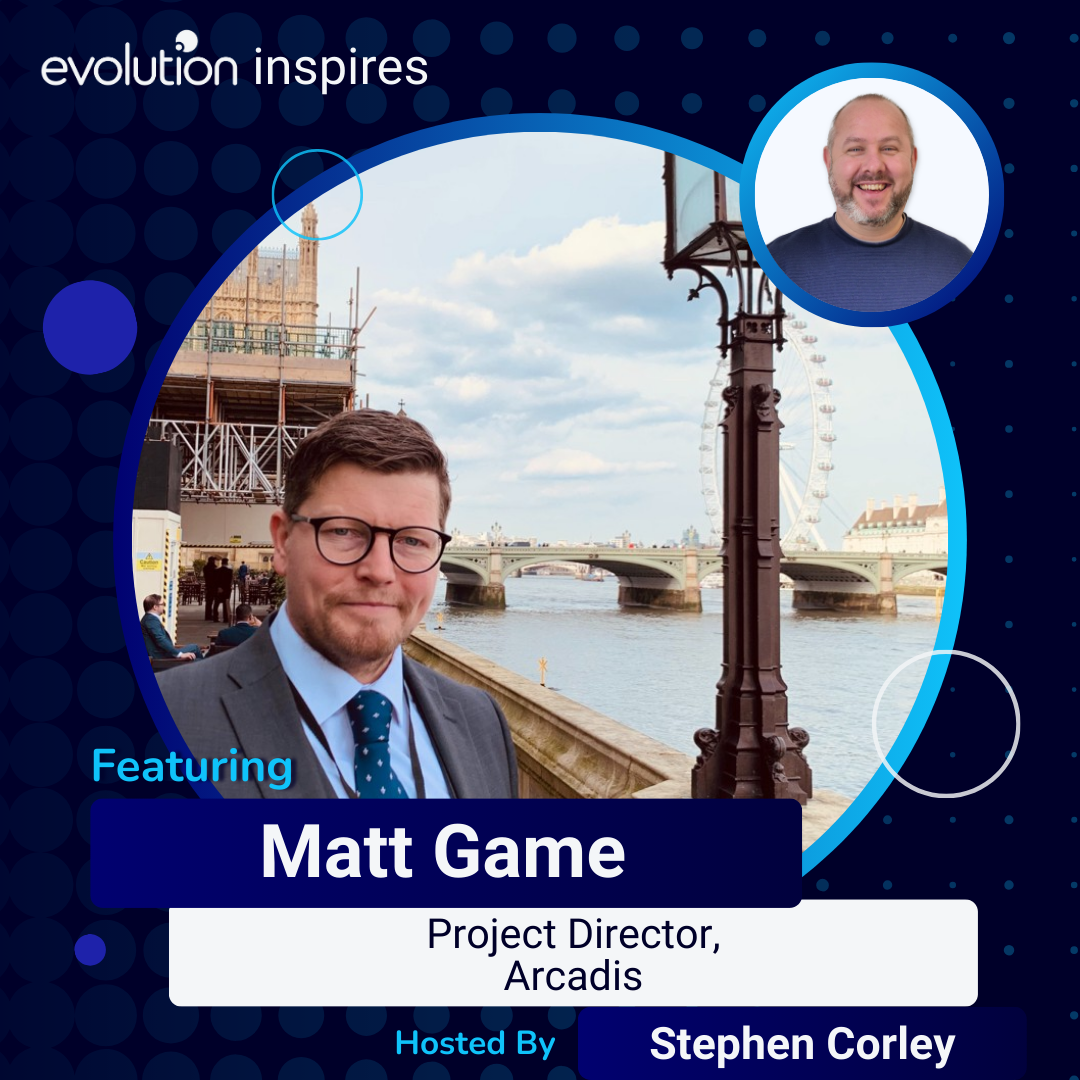 Evo Inspires - Matt Game - Project Director - Arcadis - Evolution ... Evo Inspires - Matt Game - Project Director - Arcadis - Evolution ...