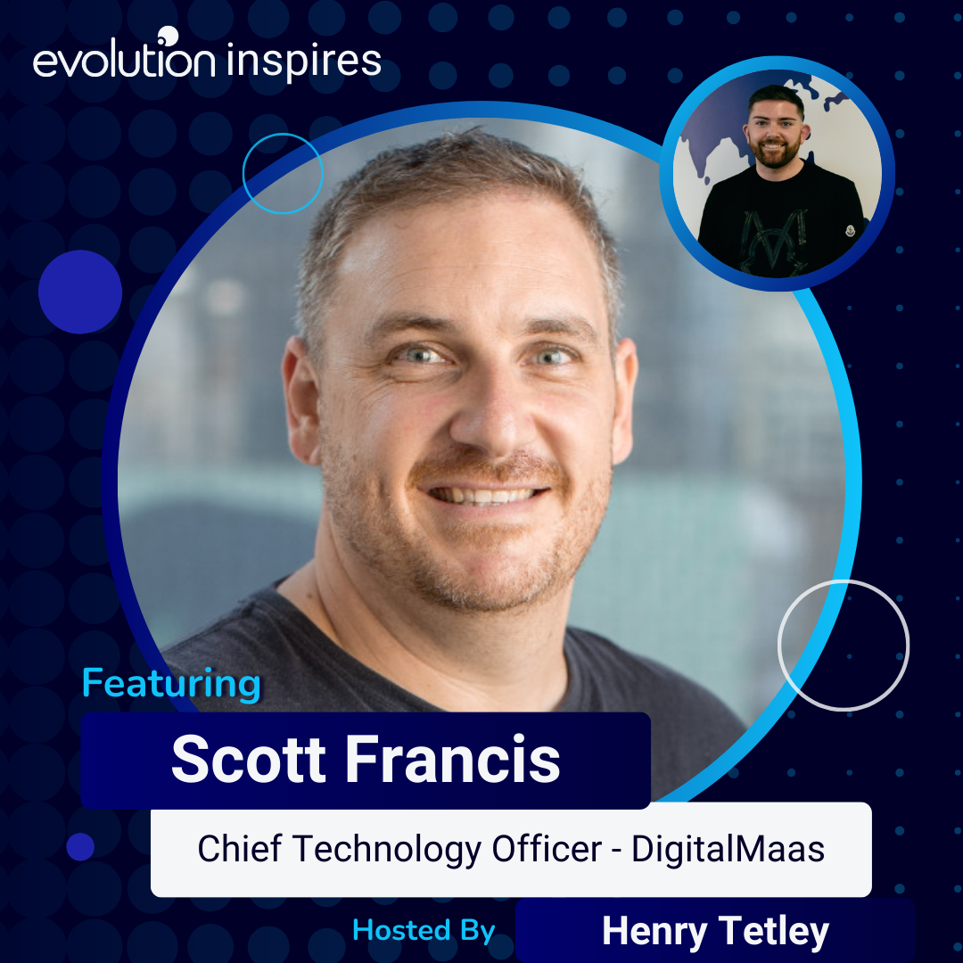 AU Evo Inspires #12 - Scott Francis, Chief Technology Officer at DigitalMaas - Evolution ...