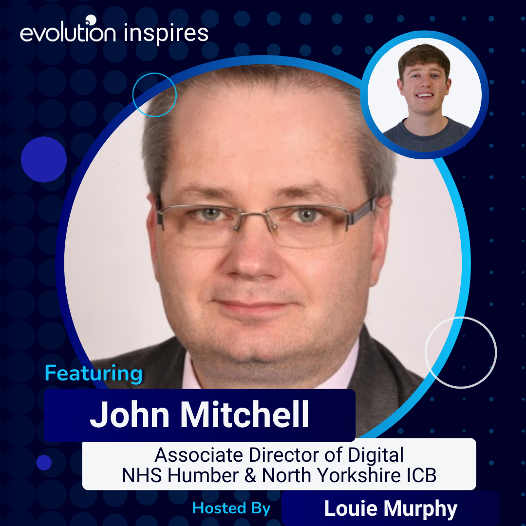Evo Inspires - John Mitchell - Associate Director of Digital - Humber and North Yorkshire ...
