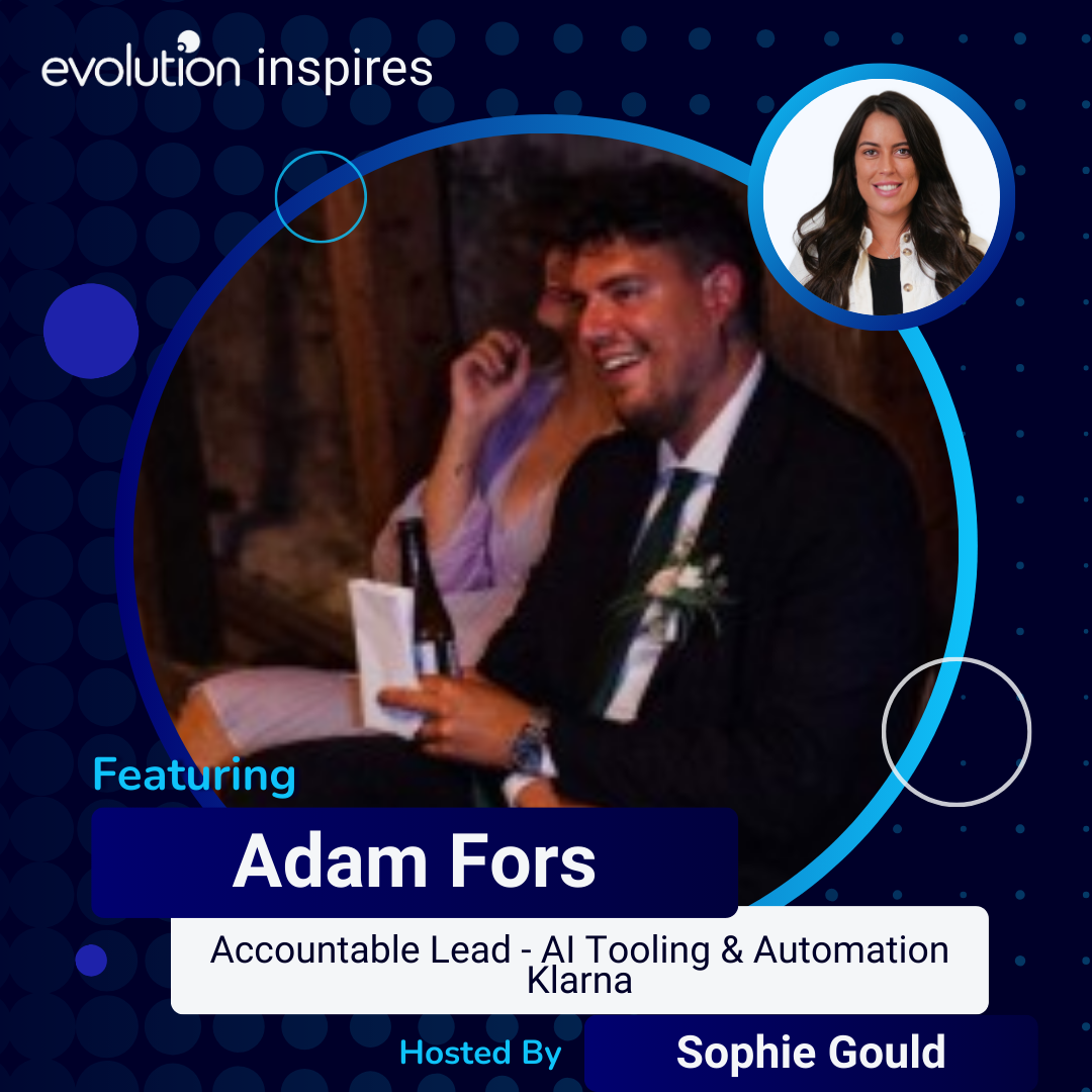 Evo Inspires - Adam Fors - Accountable Lead - AI Tooling & Automation - Klarna - Evolution ...
