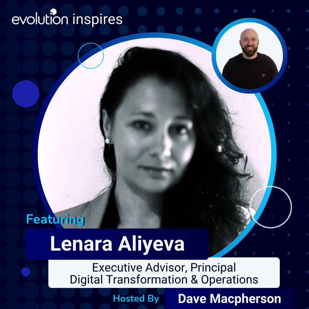 Evo Inspires - Lenara Aliyeva - Executive Advisor, Principal - Digital ...