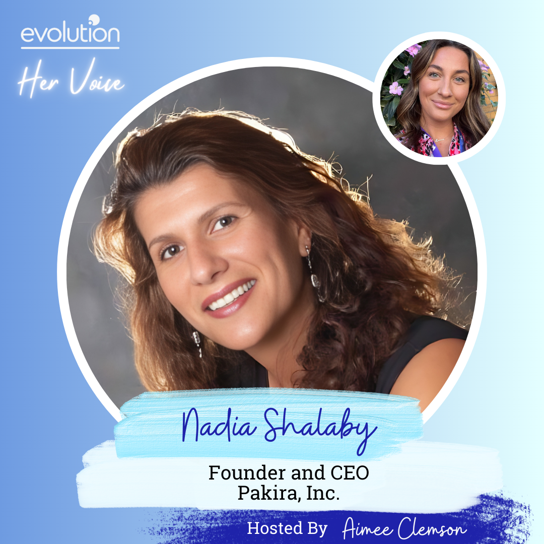 Evo Inspires - Nadia Shalaby - Founder and CEO - Pakira, Inc ...
