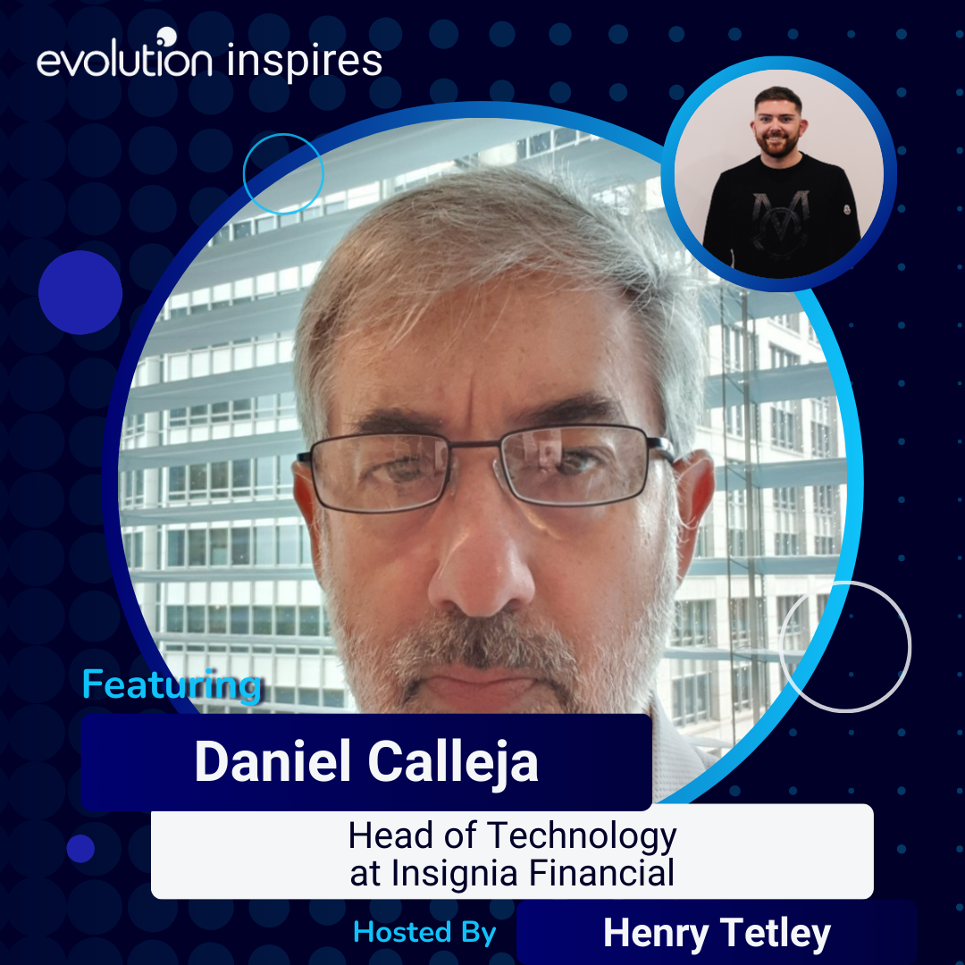 AU Evo Inspires #62 - Daniel Calleja, Head of Technology at Insignia ...