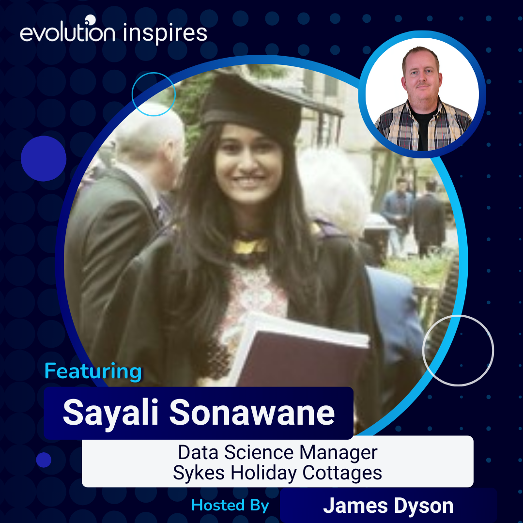 Evo Inspires - Sayali Sonawane - Data Science Manager - Sykes Holiday Cottages - Evolution ...