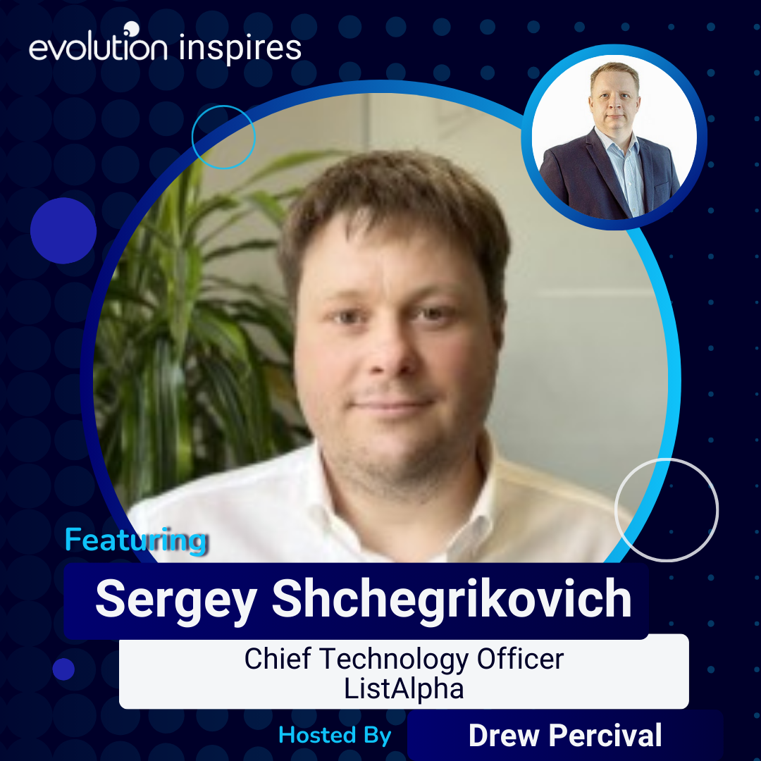 Evo Inspires - Sergey Shchegrikovich - Chief Technology Officer - ListAlpha - Evolution ...