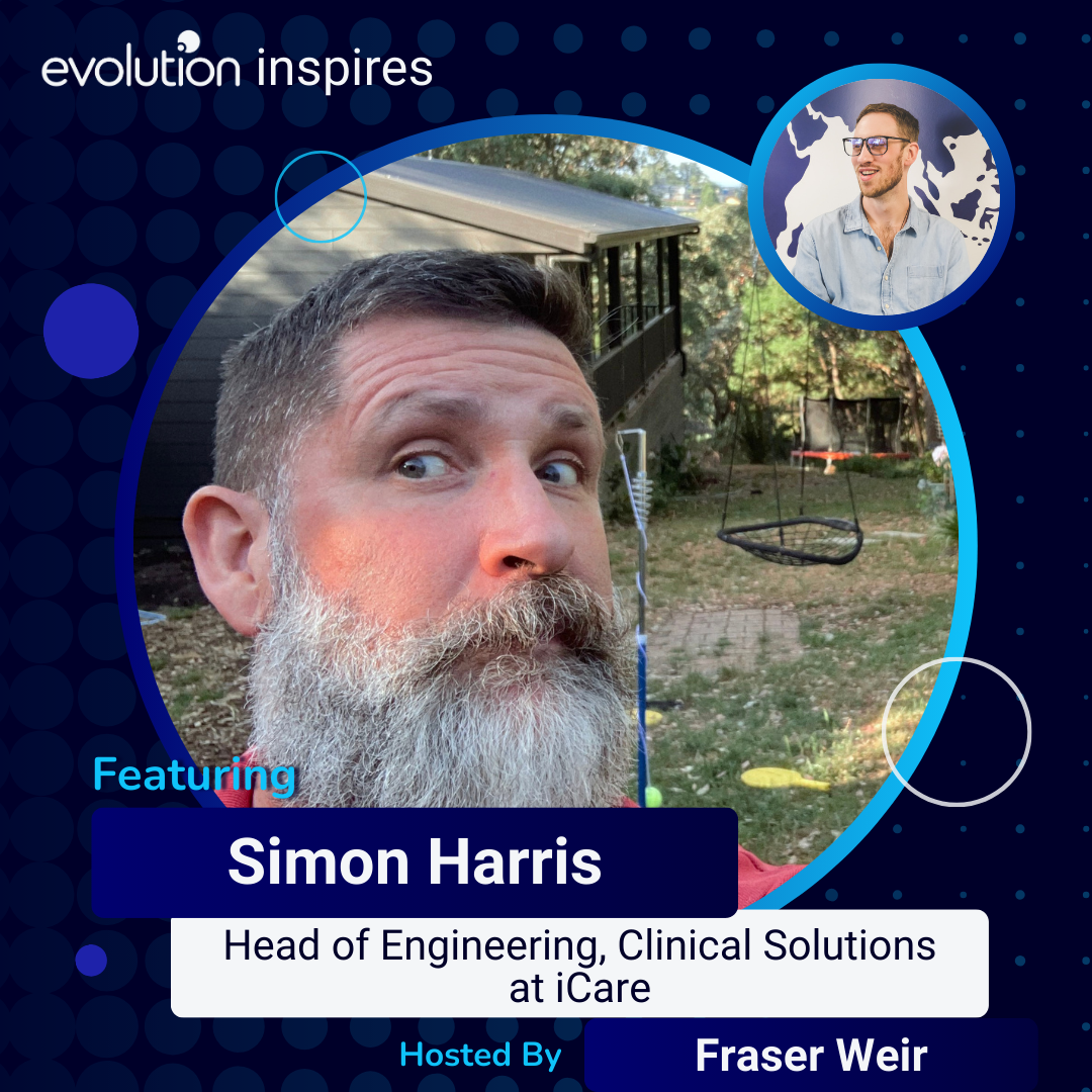 AU Evo Inspires #74 - Simon Harris, Head of Engineering, Clinical ...