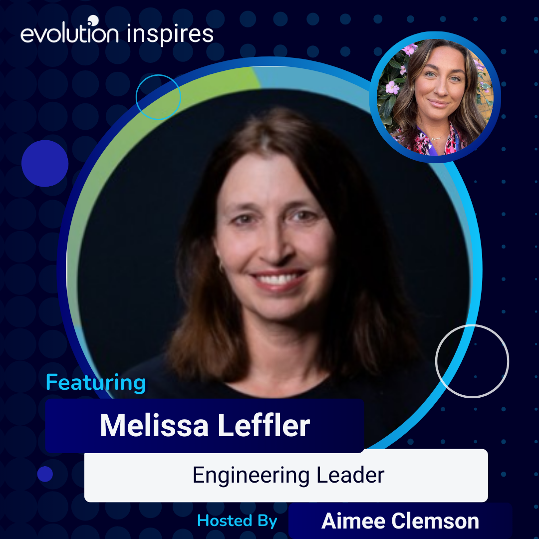 Her Voice - Melissa Leffler - Engineering Leader - Evolution ...