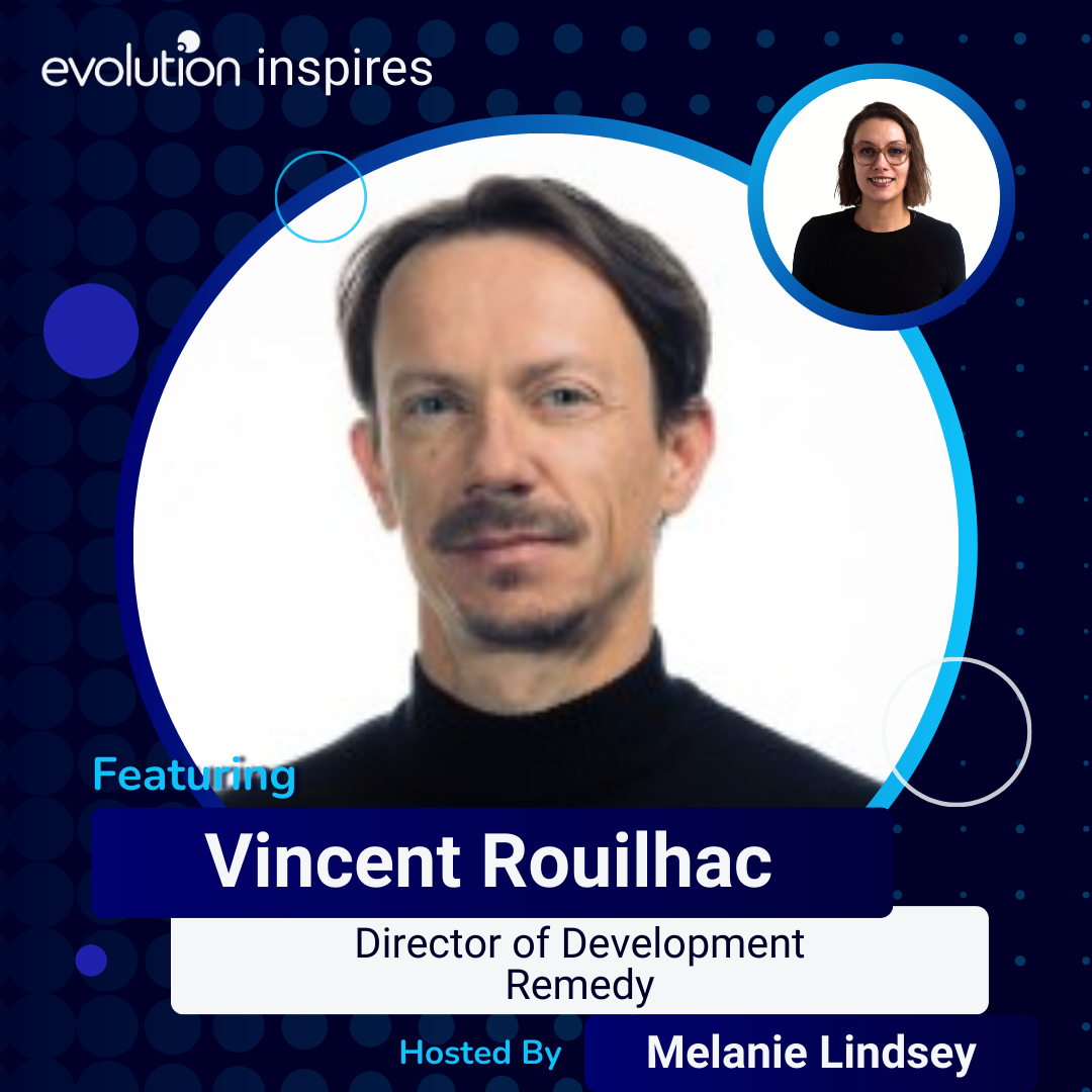 Evo Inspires - Vincent Rouilhac - Director of Development - Remedy ...