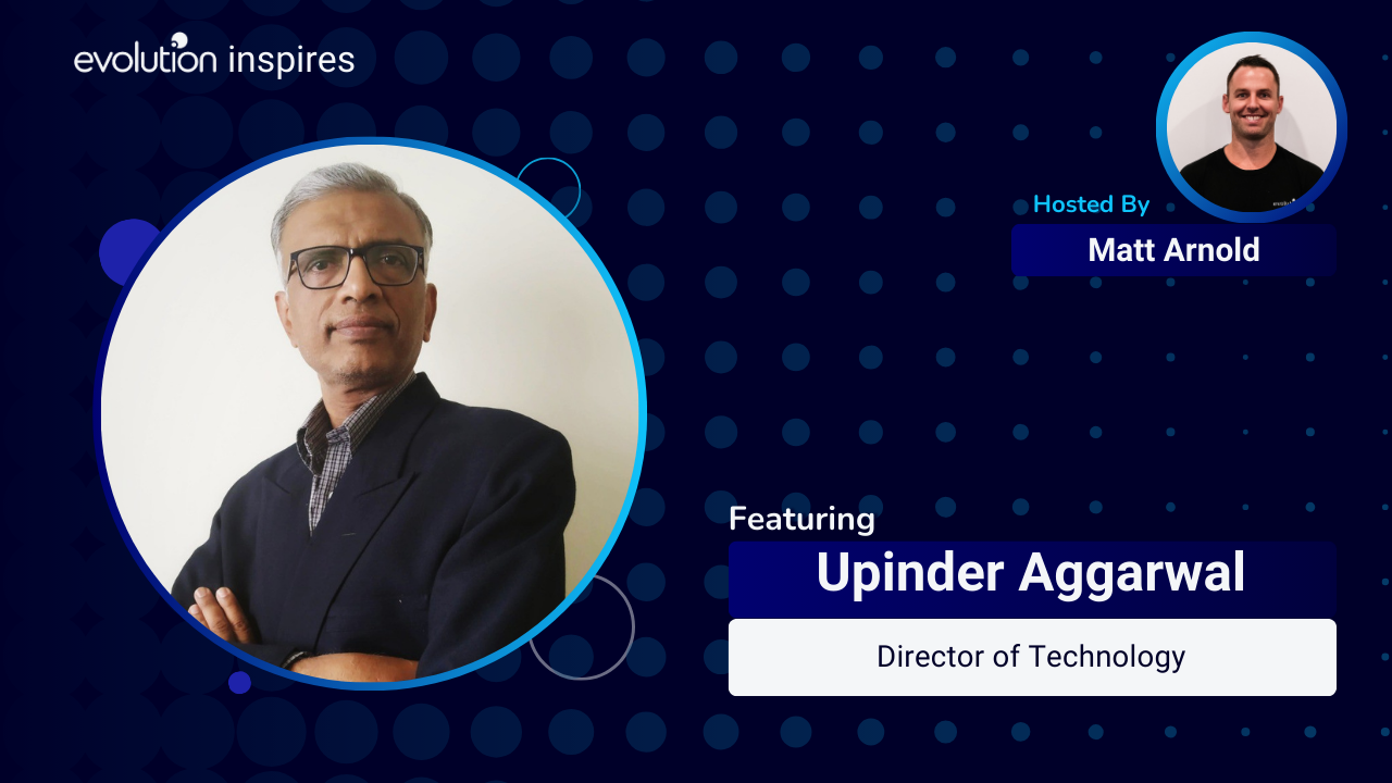 AU Evo Inspires #91 - Upinder Aggarwal, Director of Technology ...