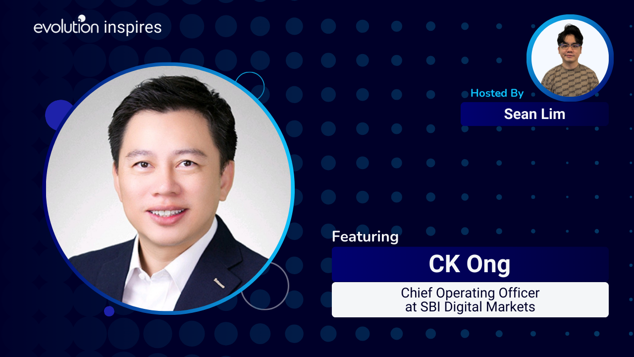 Evo Inspires SG #118 - CK Ong, Chief Operating Officer at SBI Digital ...