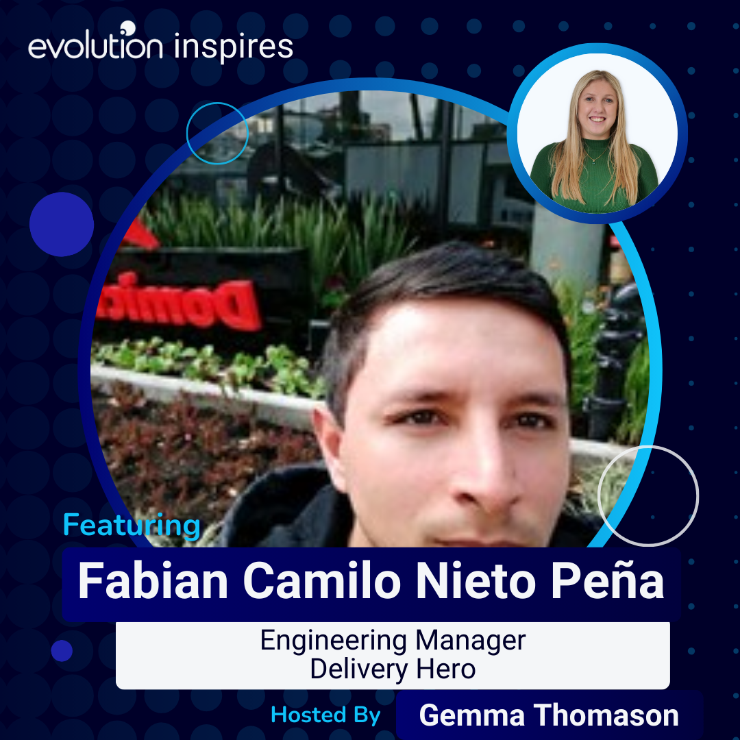 Evo Inspires - Fabian Camilo Nieto Pena - Engineering Manager - Delivery hero - Evolution ...