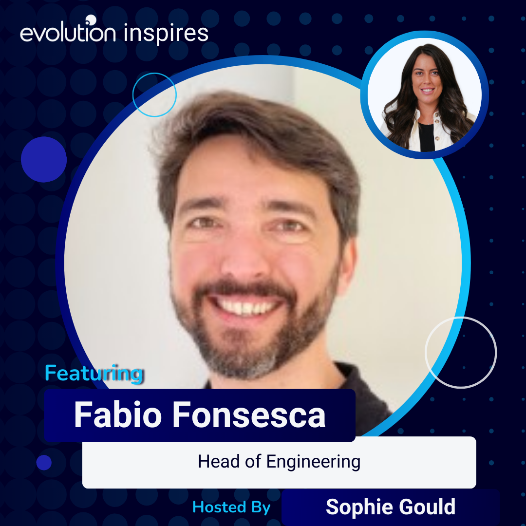 Evo Inspires - Fabio Fonsesca - Head of Engineering - IKEA - Evolution Recruitment Solutions
