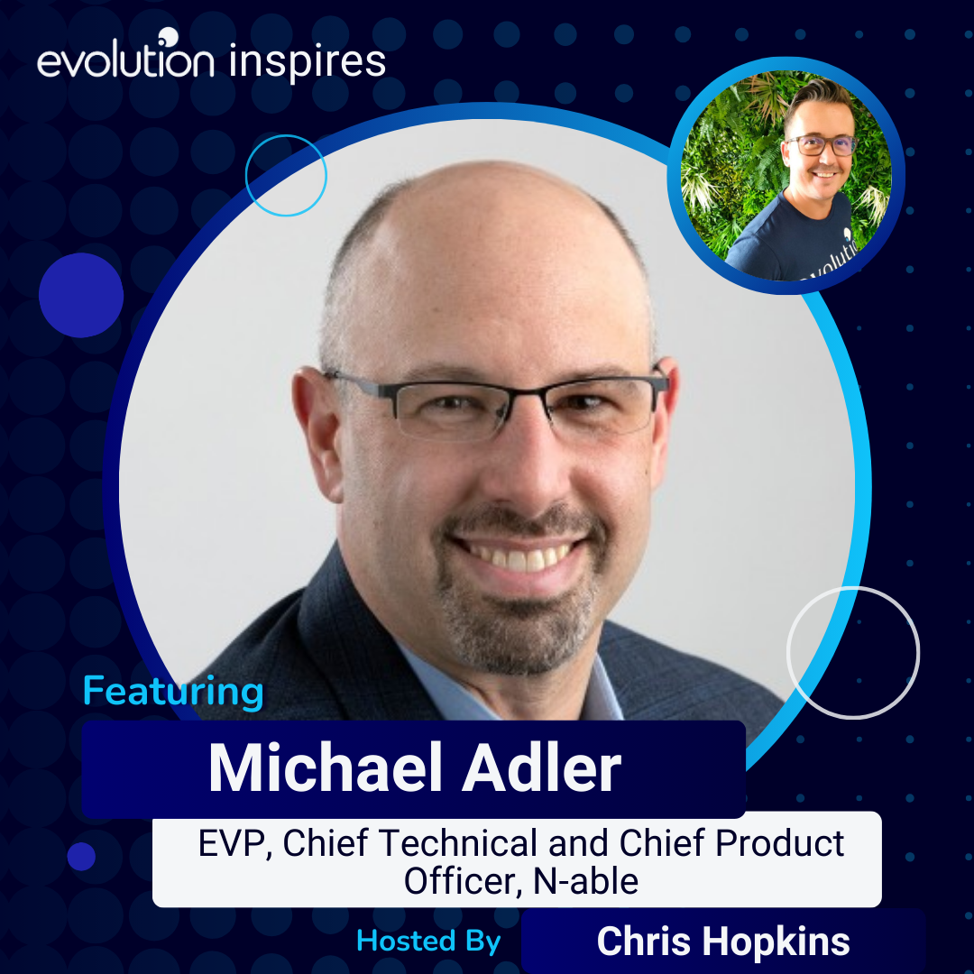 Evo Inspires - Michael Adler - EVP, Chief Technical and Chief Product ...