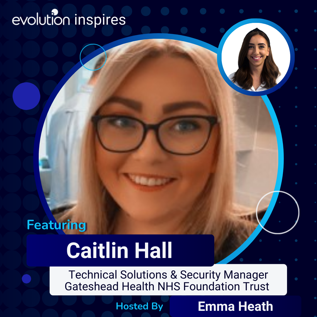 Evo Inspires - Caitlin Hall - Technical Solutions & Security Manager ...