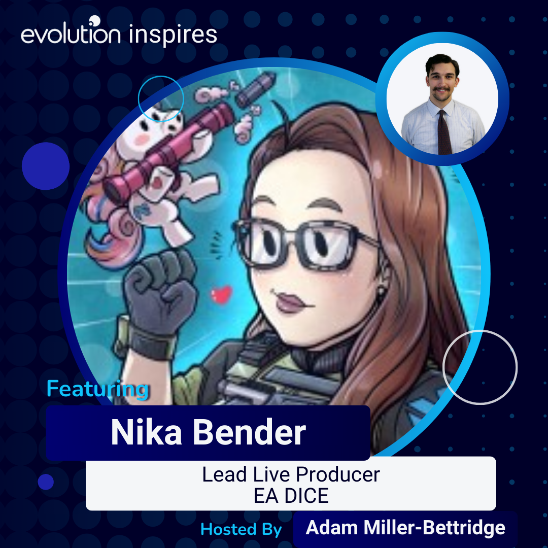 Evo Inspires - Nika J. Bender - Lead Live Producer - EA DICE - Evolution Recruitment Solutions