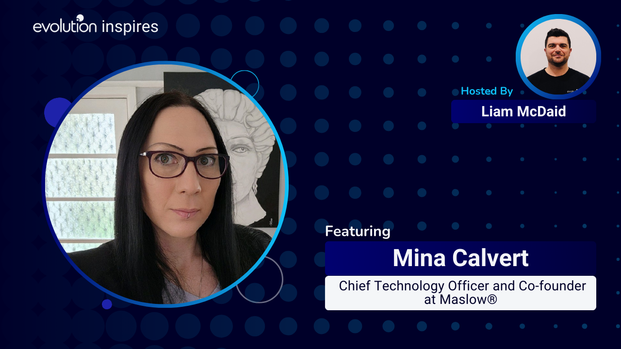 AU Evo Inspires #110 - Mina Calvert, Chief Technology Officer and Co ...