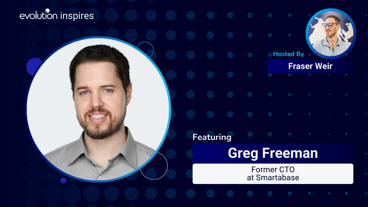 AU Evo Inspires #111 - Greg Freeman, Former CTO at Smartabase ...