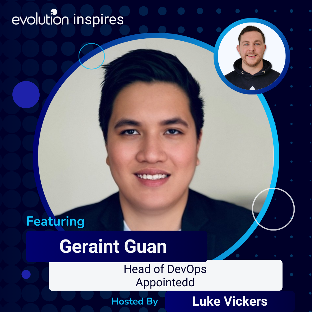 Evo Inspires - Geraint Guan - Head of DevOps - Appointedd - Evolution Recruitment Solutions